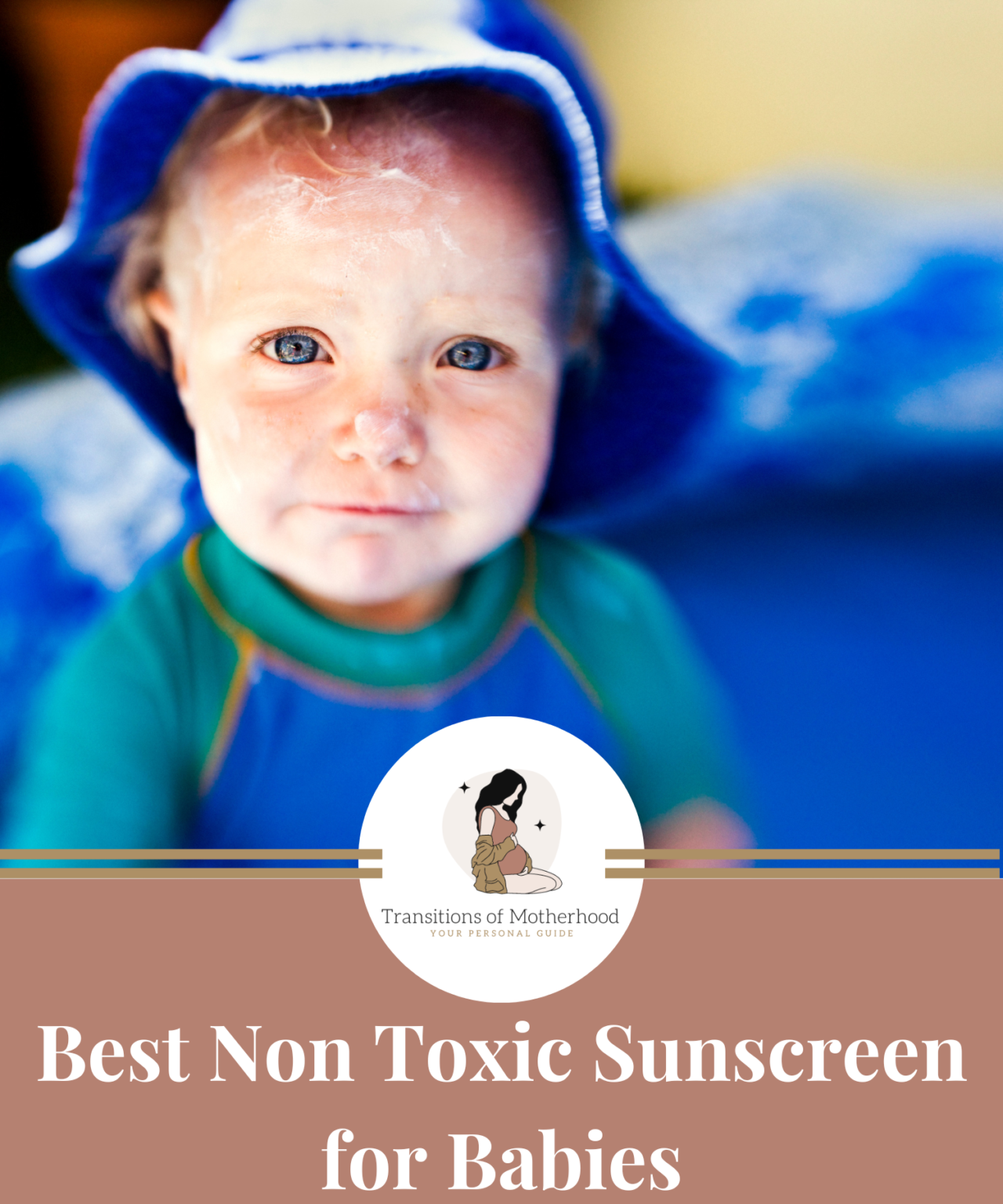 5 Best Non Toxic Sunscreen for Babies - Transitions of Motherhood