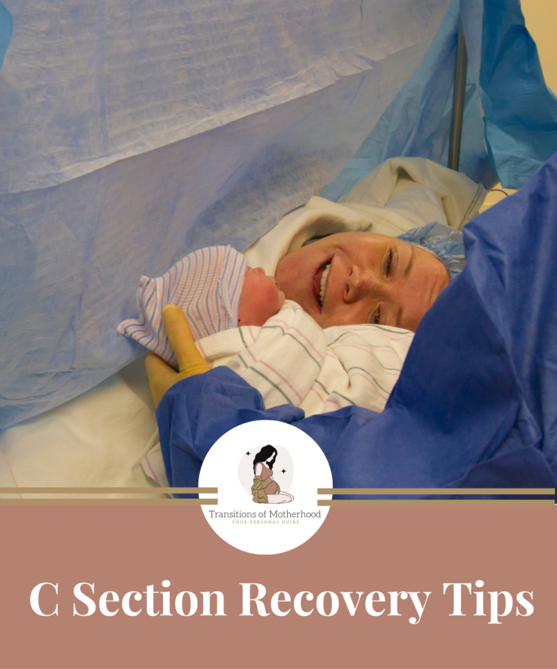 What to Expect: C Section Recovery Tips - Transitions of Motherhood